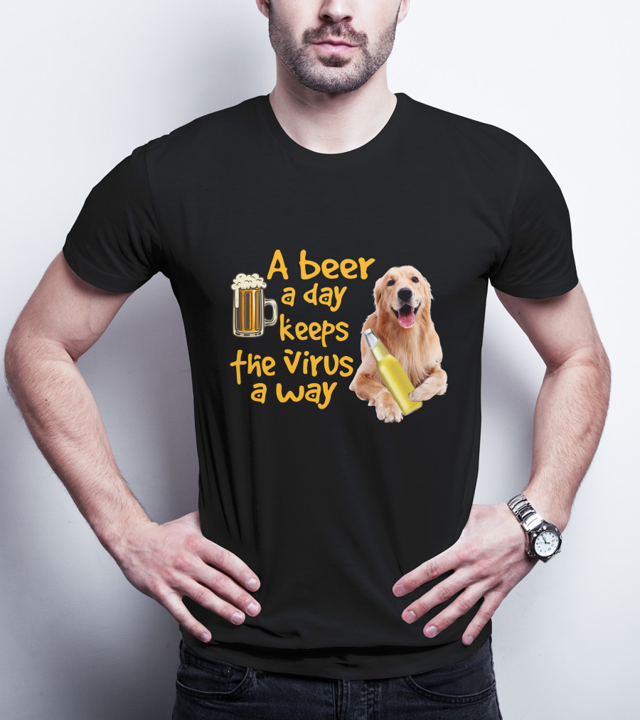 A Beer A Day Keeps The Virus Away Funny Labrador Retriever And Beer T-Shirt