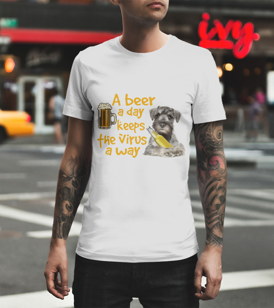 A Beer A Day Keeps The Virus Away Miniature Schnauzer With Beer Mug And Bottle T-Shirt