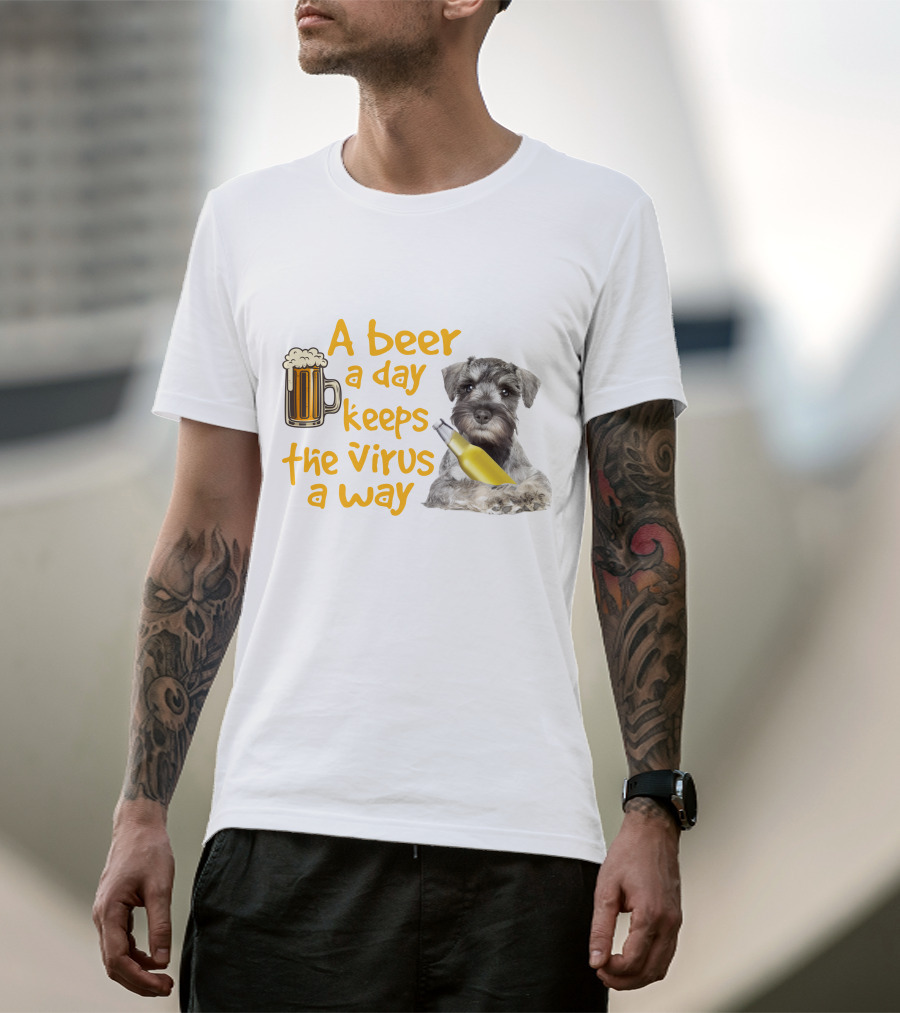 A Beer A Day Keeps The Virus Away Miniature Schnauzer With Beer Mug And Bottle T-Shirt