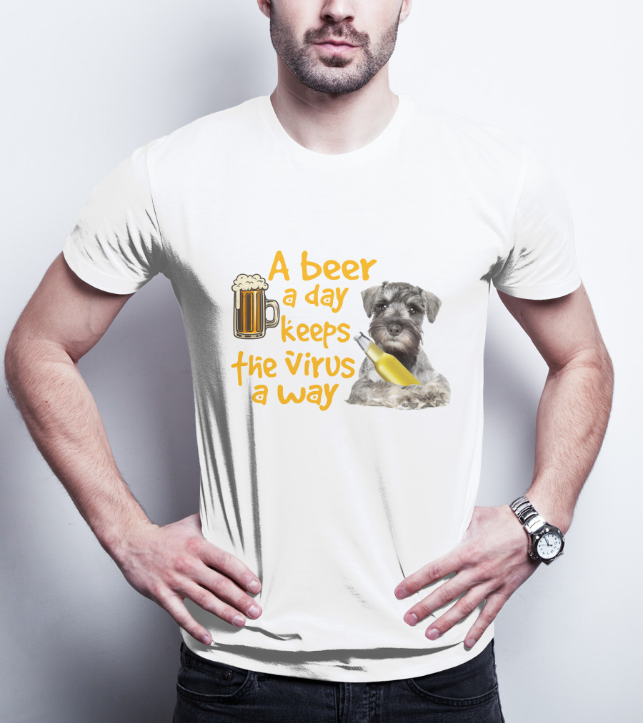A Beer A Day Keeps The Virus Away Miniature Schnauzer With Beer Mug And Bottle T-Shirt