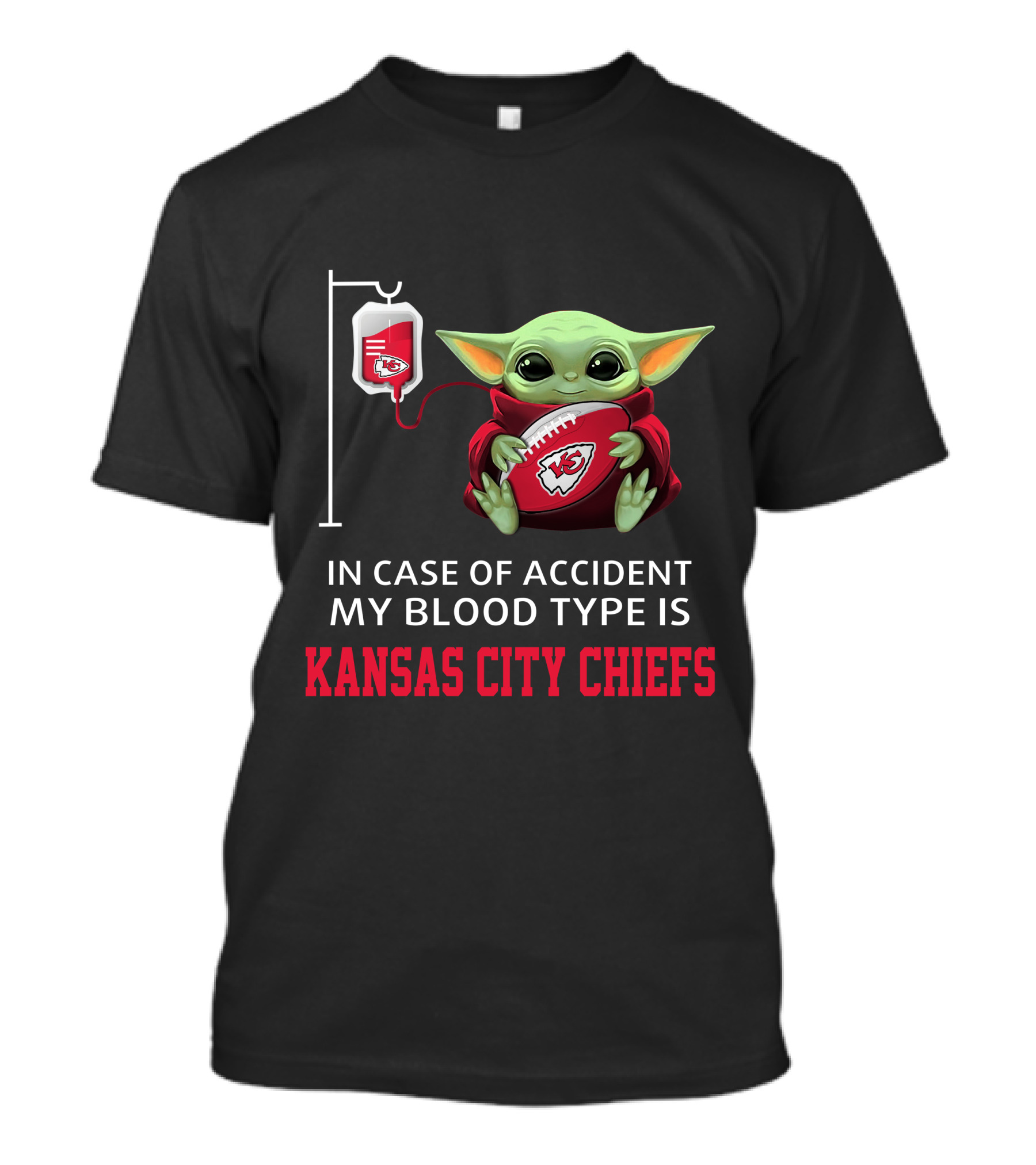 In Case Of Accident My Blood Type Is Kansas City Chiefs Baby Yoda T-Shirt