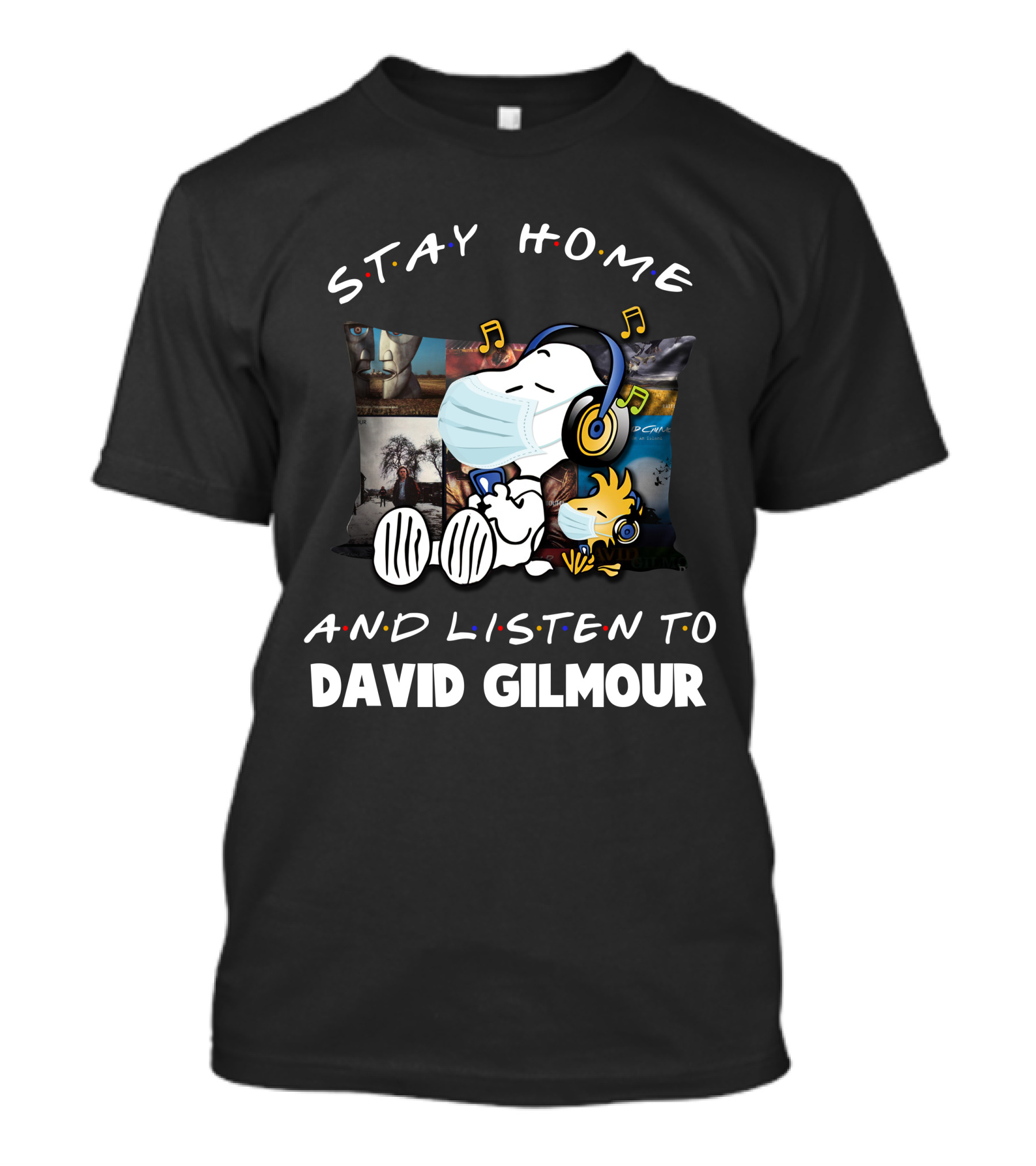 Stay Home And Listen To David Gilmour Snoopy Woodstock Mask Music T-Shirt