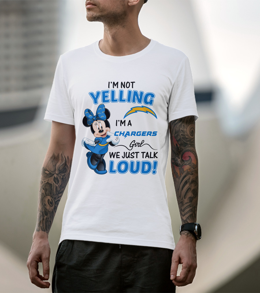I'm Not Yelling I'm A Chargers Girl We Just Talk Loud Minnie Mouse T-Shirt
