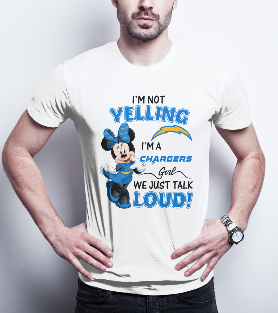 I'm Not Yelling I'm A Chargers Girl We Just Talk Loud Minnie Mouse T-Shirt