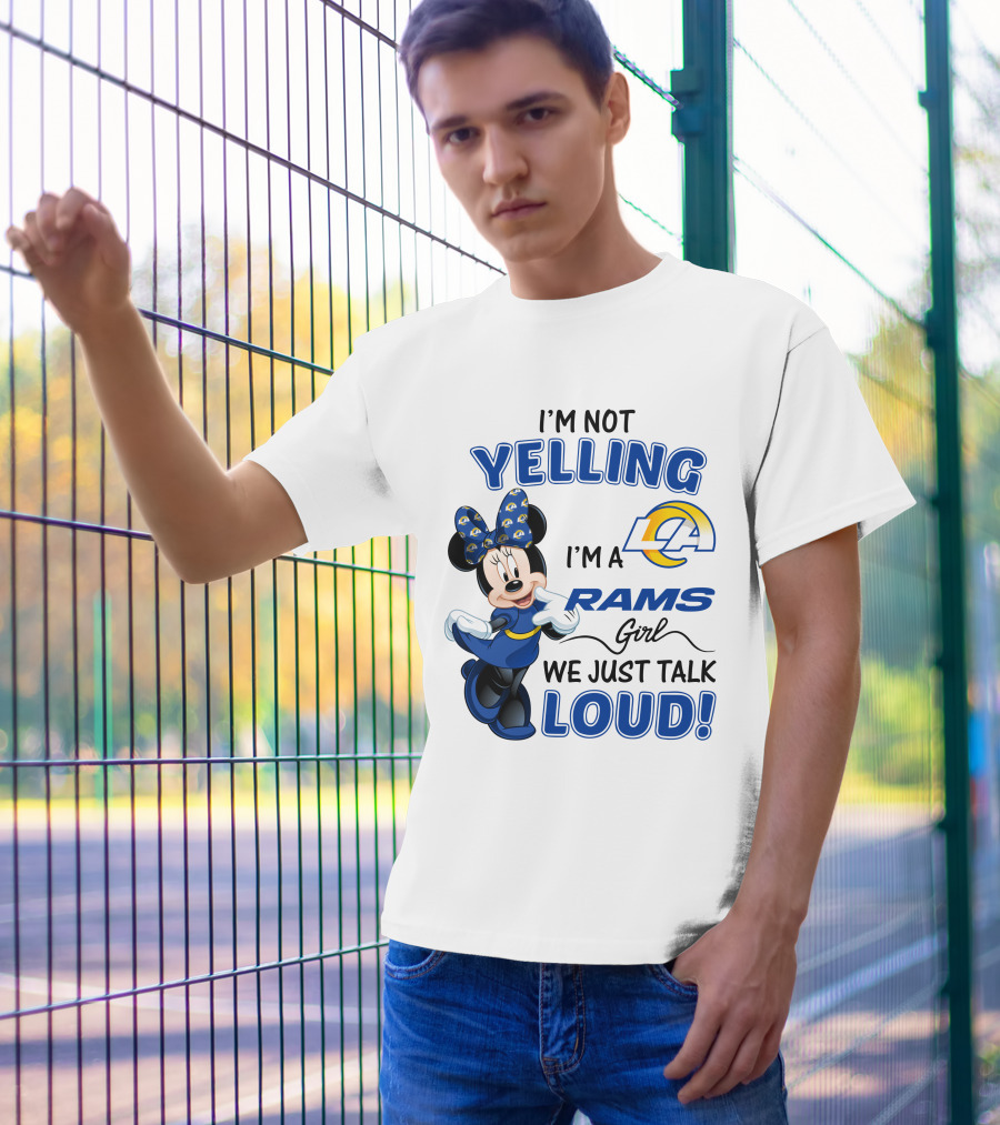 I'm Not Yelling I'm A Los Angeles Rams Girl We Just Talk Loud Minnie Mouse  T-Shirt
