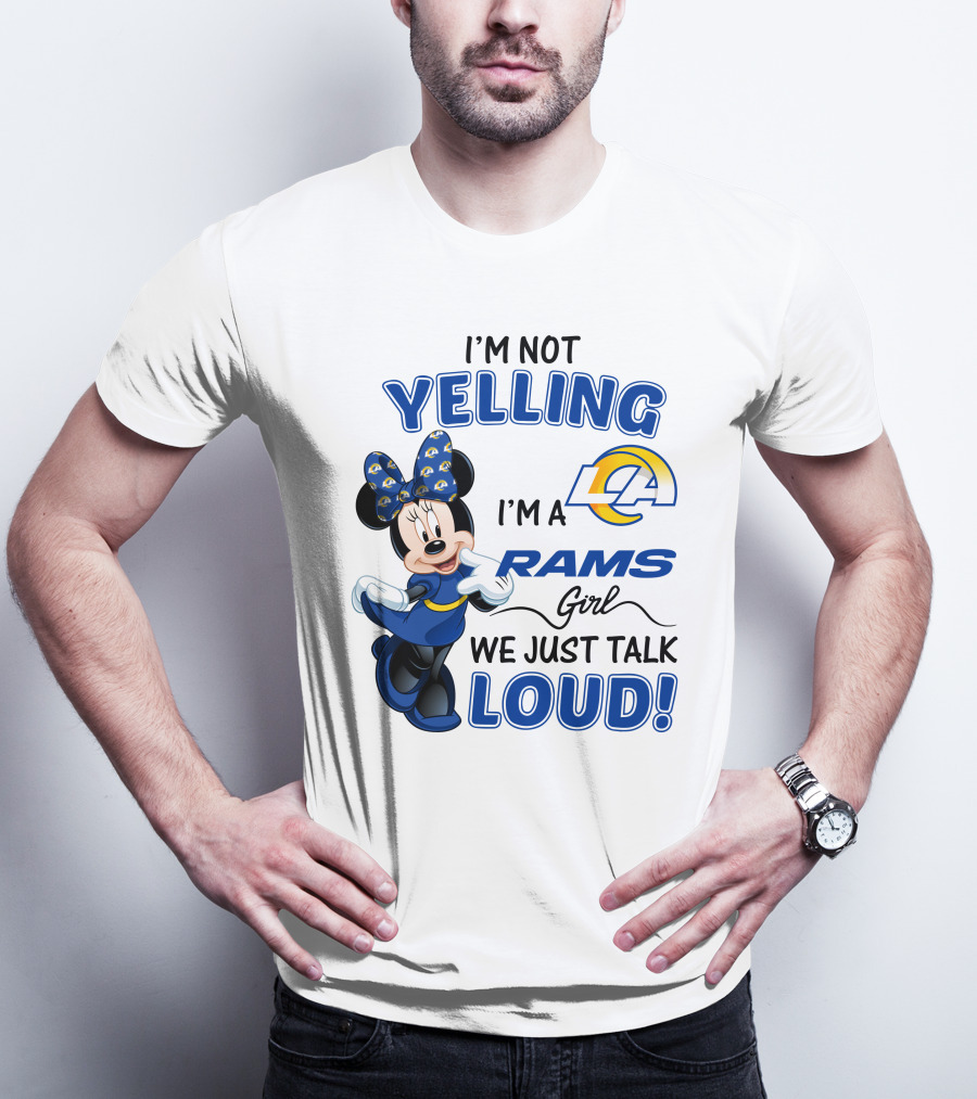 I'm Not Yelling I'm A Los Angeles Rams Girl We Just Talk Loud Minnie Mouse  T-Shirt