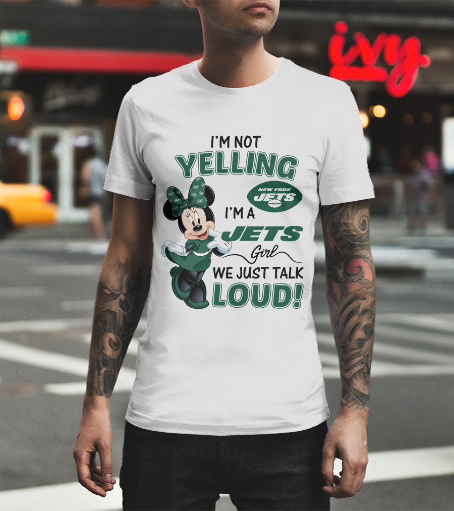 I'm Not Yelling I'm A New York Jets Girl We Just Talk Loud Minnie Mouse T-Shirt