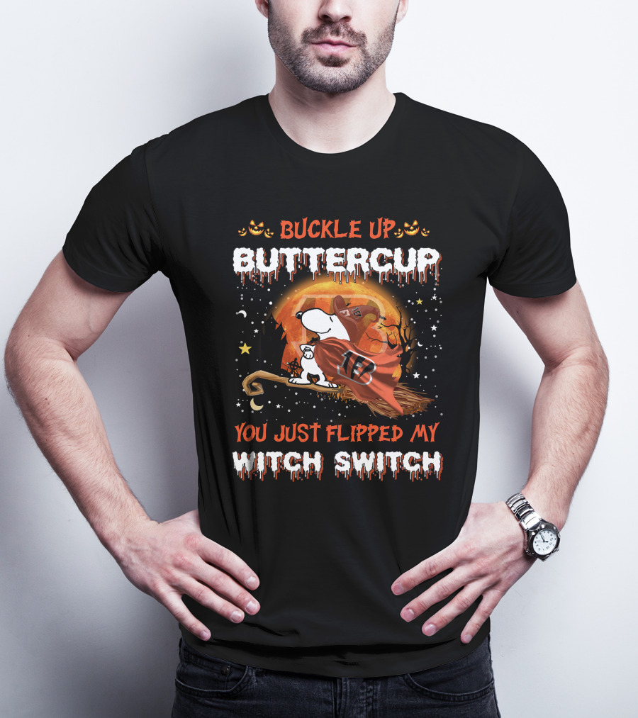 Cincinnati Bengals Snoopy Buckle Up Buttercup You Just Flipped My Witch Switch 508 T6MTH T-Shirt