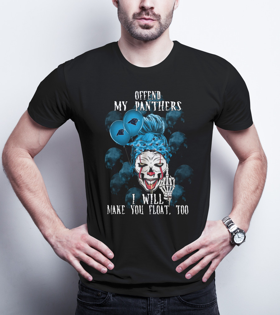 Offend My Panthers I Will Make You Float Too Carolina Panthers Halloween T-Shirt