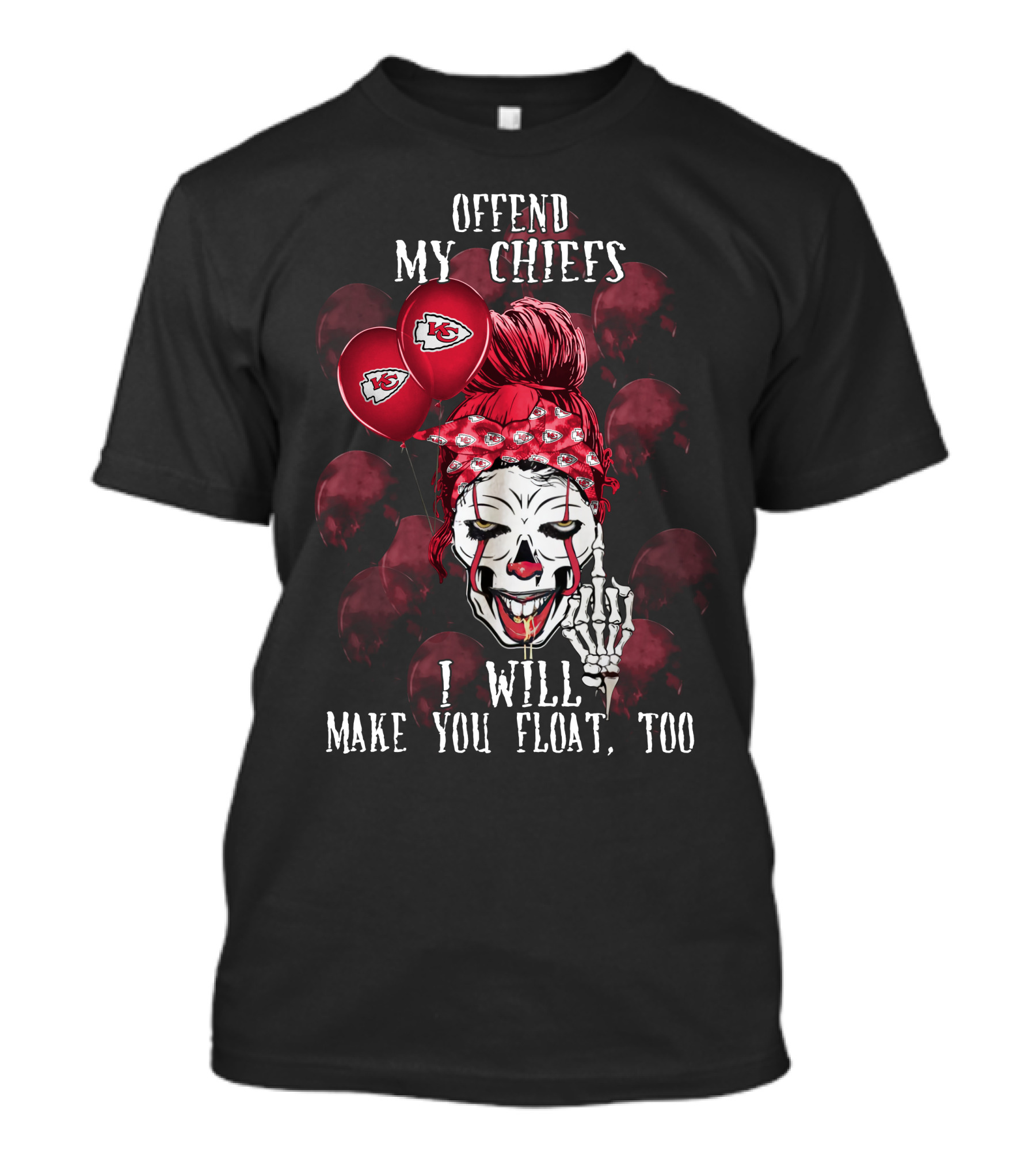 Offend My Chiefs I Will Make You Float Too Kansas City Chiefs Halloween T-Shirt