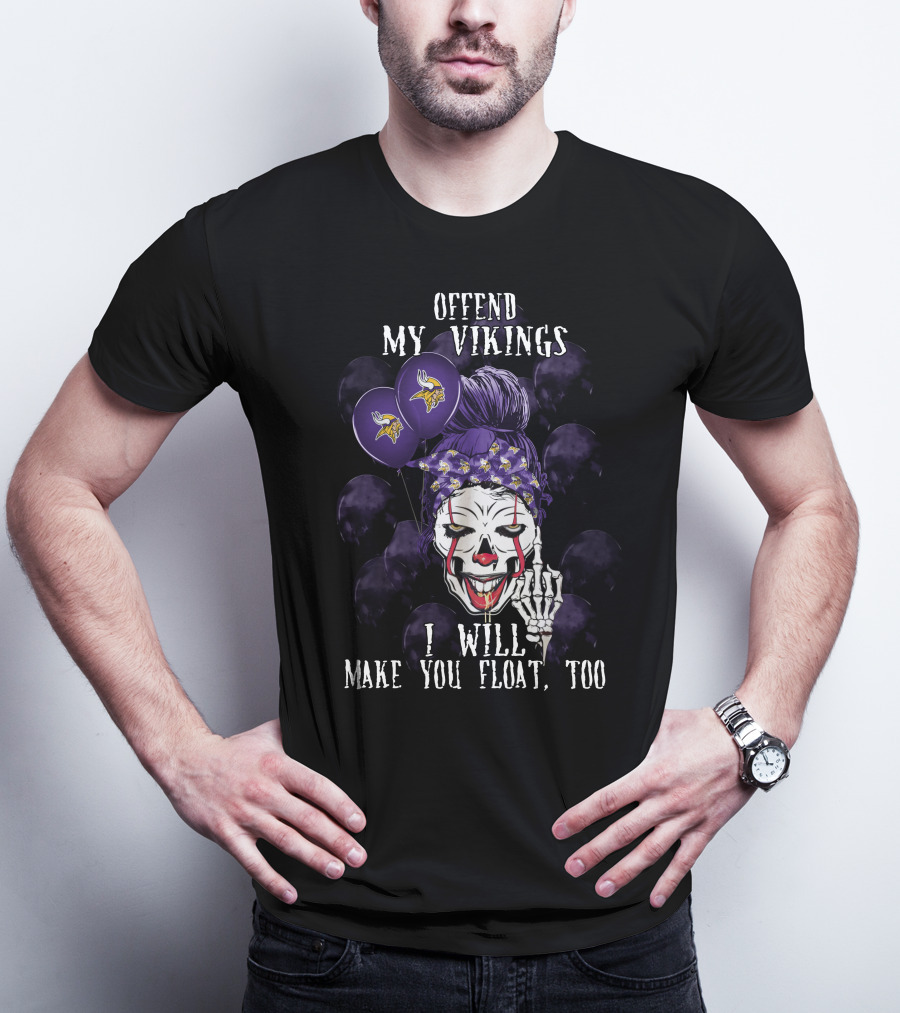 Offend My Vikings I Will Make You Float Too Minnesota Vikings Halloween T-Shirt