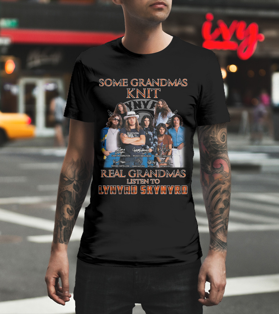 Lynyrd Skynyrd Some Grandmas Knit Real Grandmas Listen To Lynyrd Skynyrd T-Shirt