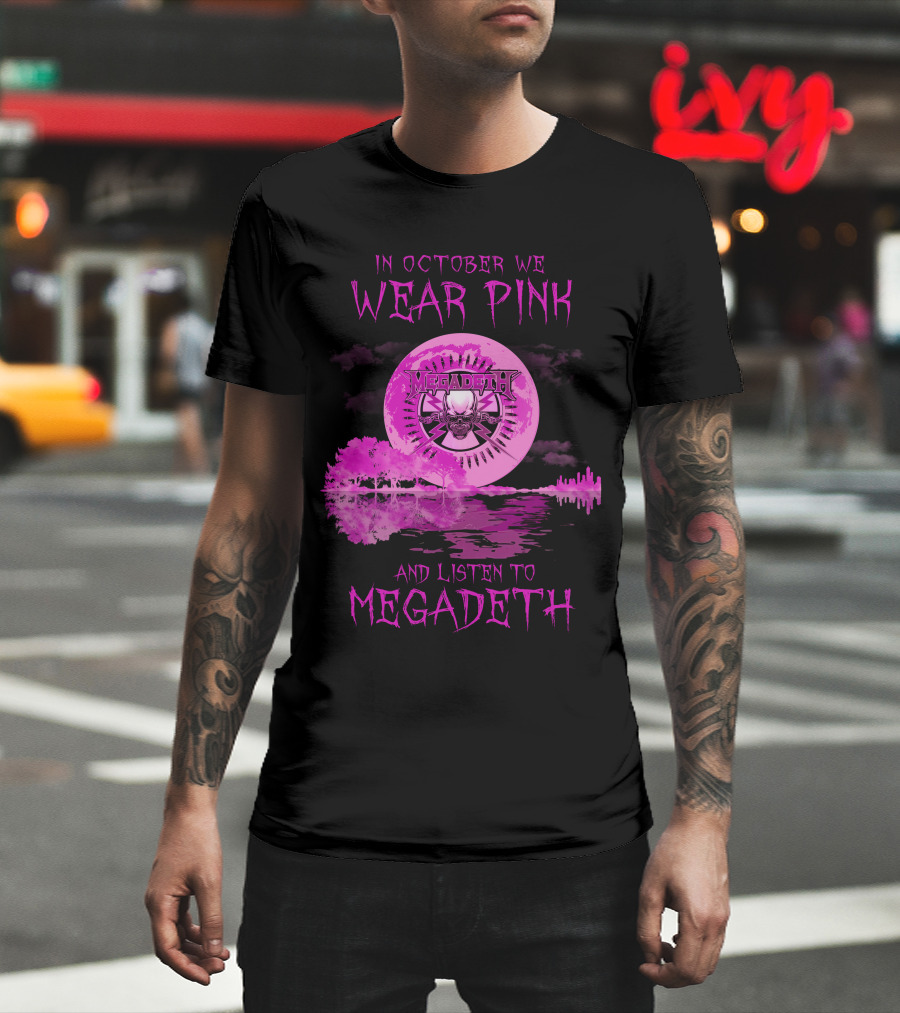 In October We Wear Pink And Listen To Megadeth 513 L1PTT T-Shirt