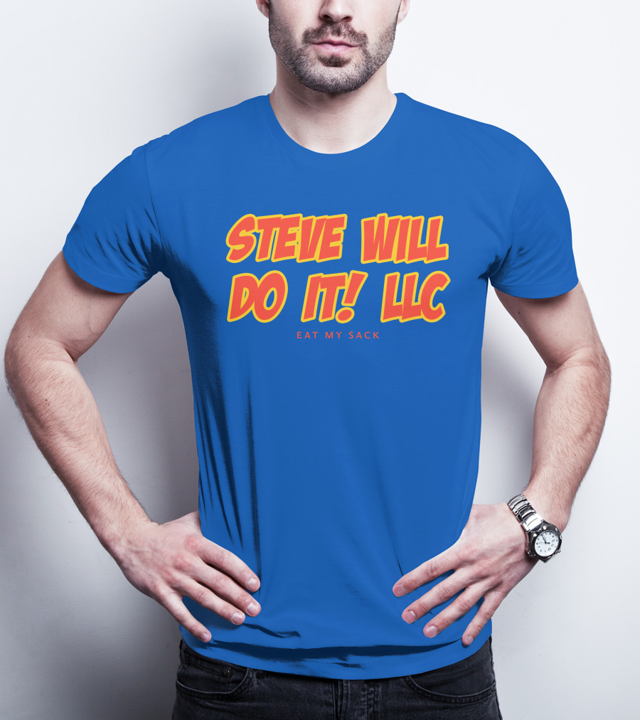 STEVE WILL DO IT LLC EAT MY SACK Royal T-Shirt