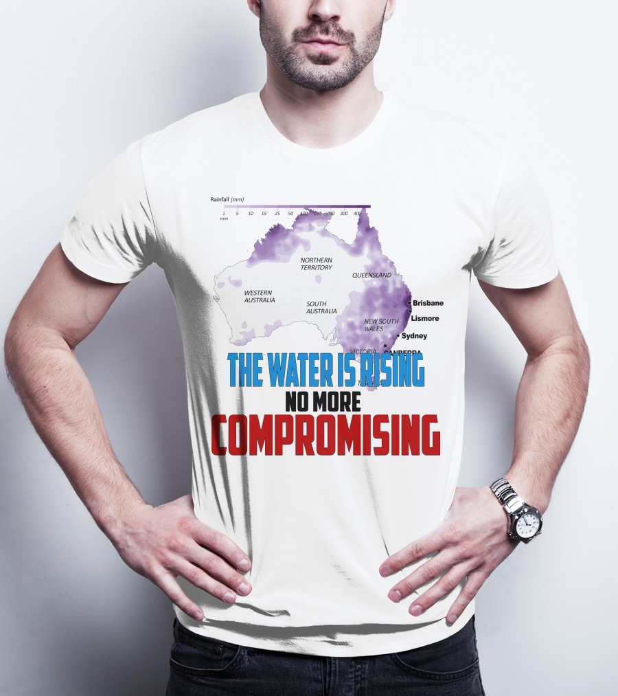 The Water Is Rising No More Compromising Australia Map Rainfall T-Shirt