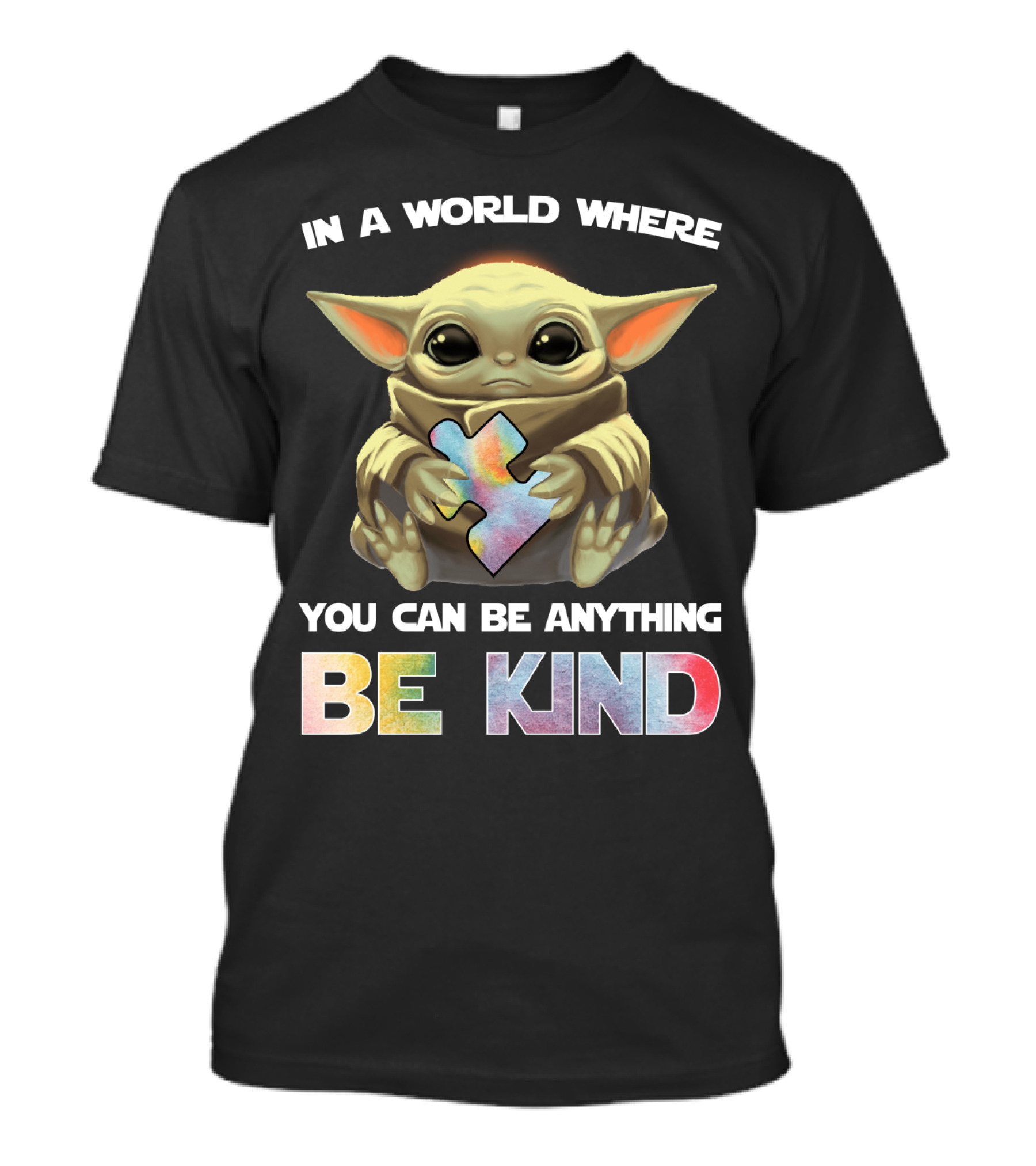 Baby Yoda Hug Autism Puzzle In A World Where You Can Be Anything Be Kind T-Shirt