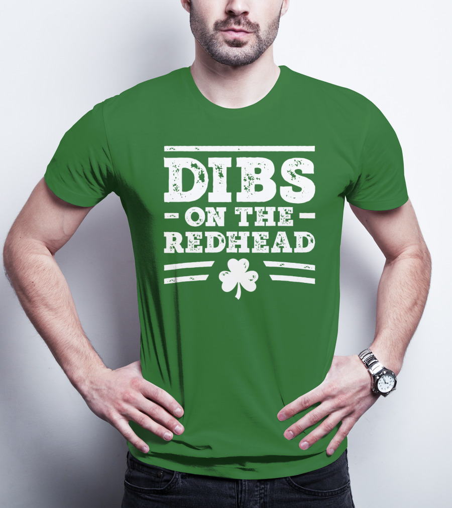 Dibs On The Redhead Funny St Patricks Day Drinking Shamrock T-Shirt