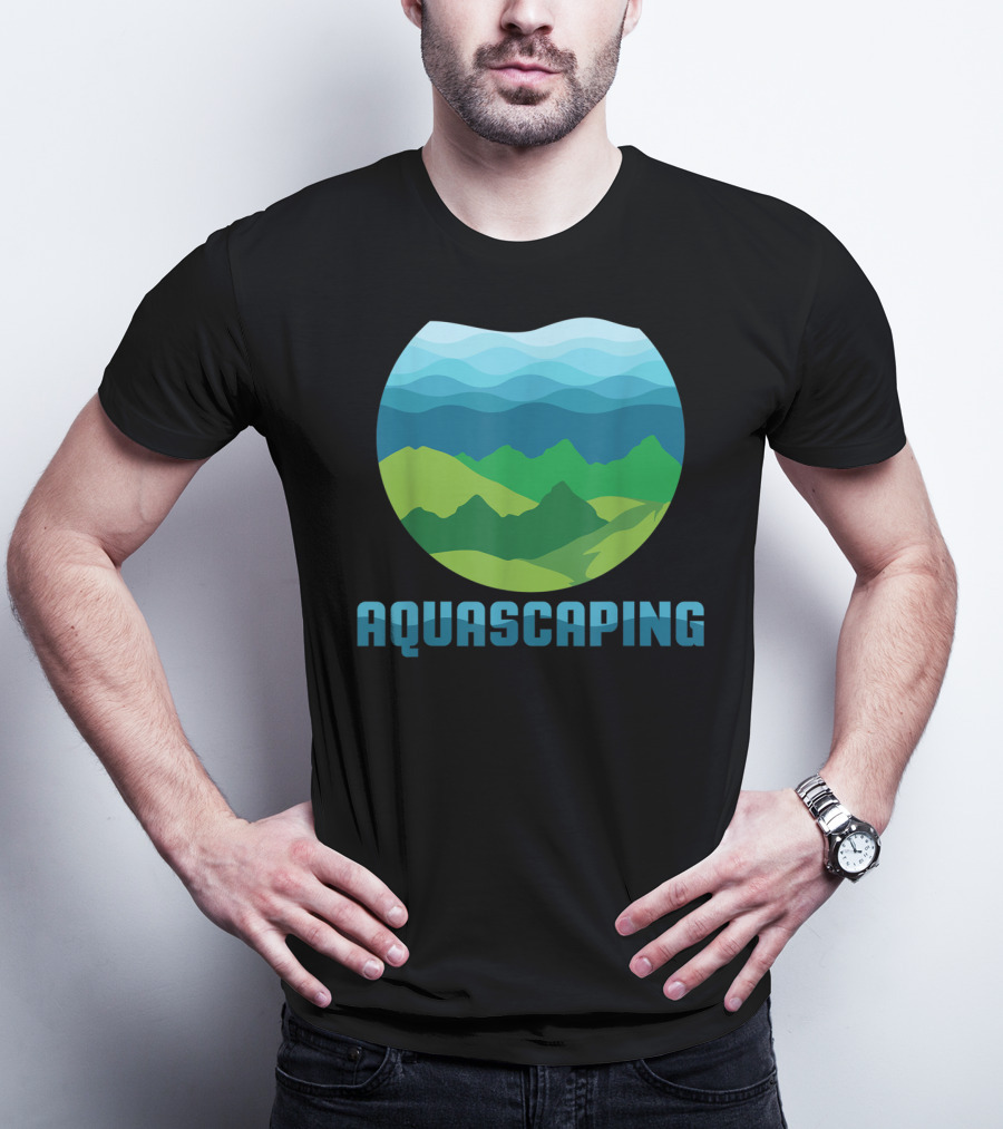 Aquascaping I Aquarium Fish Tank Gardener Nature T-Shirt