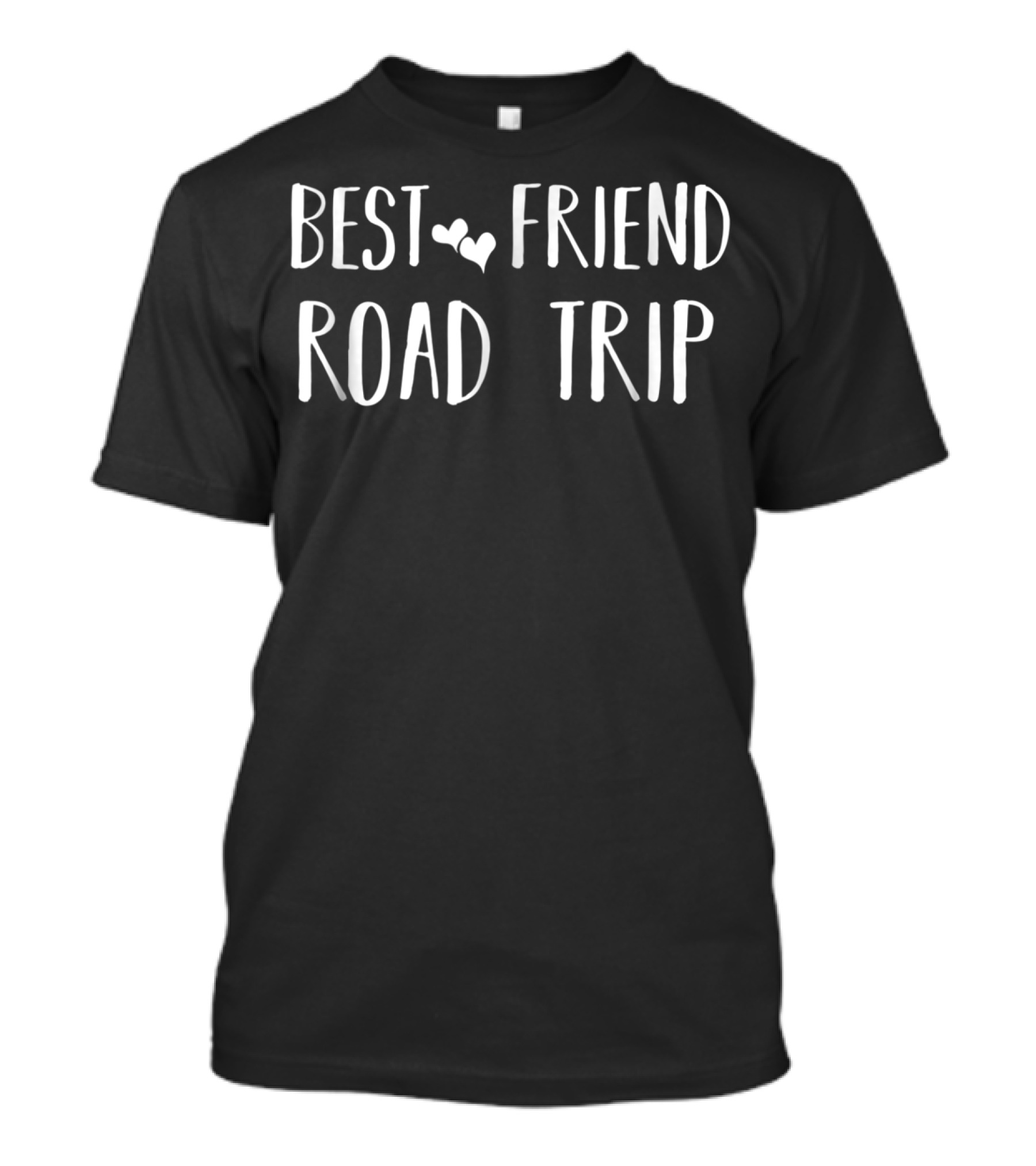 Best Friend Road Trip Fun Girlfriends Sisters Adventure T-Shirt
