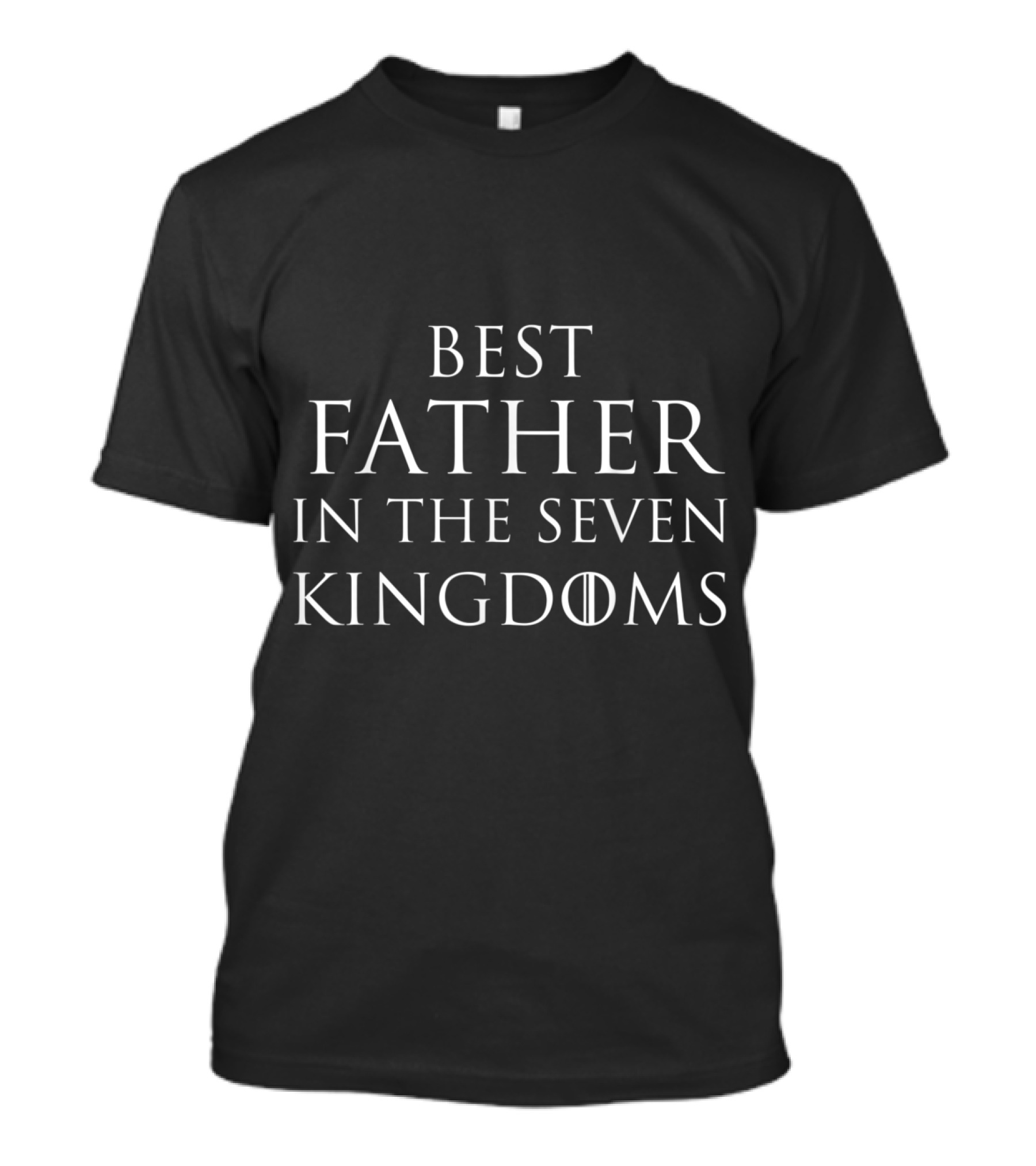 Best Father In The Seven Kingdoms Game Of Thrones Fan T-Shirt