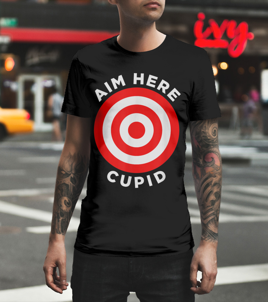 Aim Here Cupid Target Bullseye Bow Arrow Shoot T-Shirt