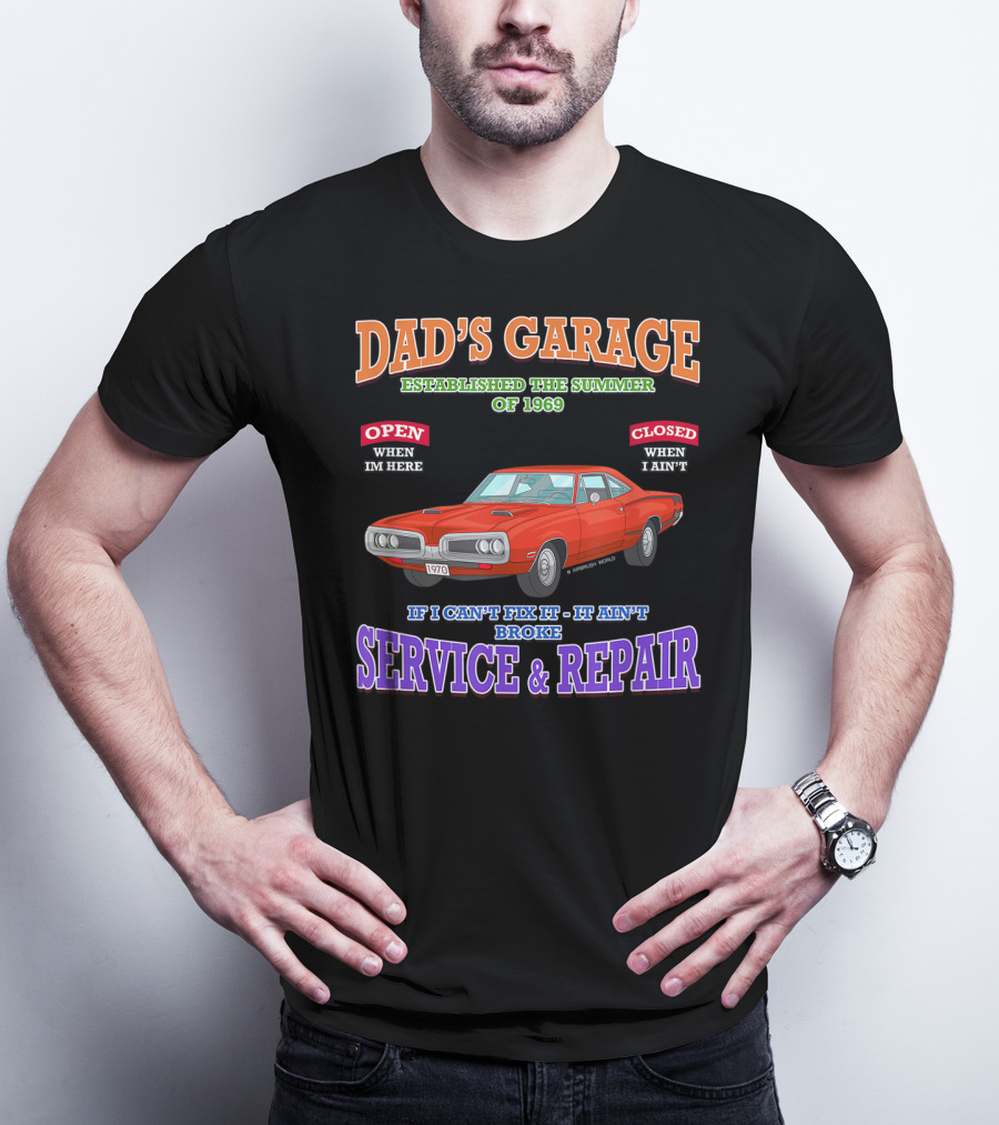 Dad's Garage Service And Repair Classic Muscle Car 1969 Hot Rod T-Shirt