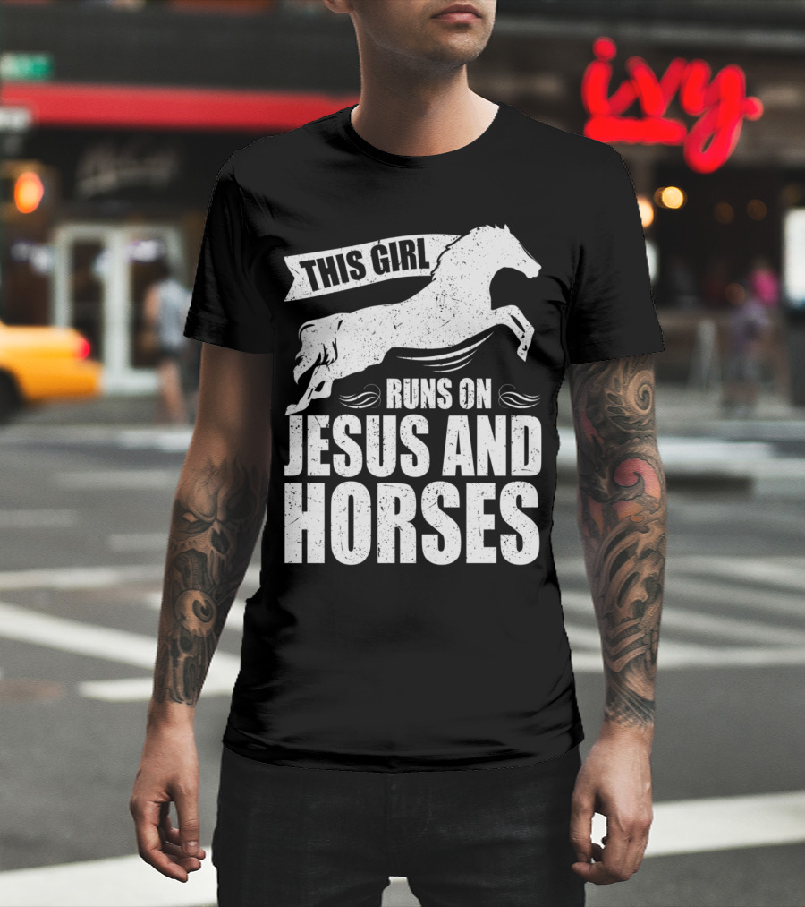 Horse Riding This Girl Runs On Jesus And Horses Jumping Horse T-Shirt