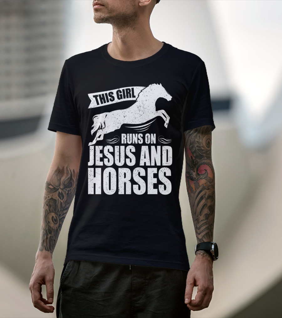 Horse Riding This Girl Runs On Jesus And Horses Jumping Horse T-Shirt