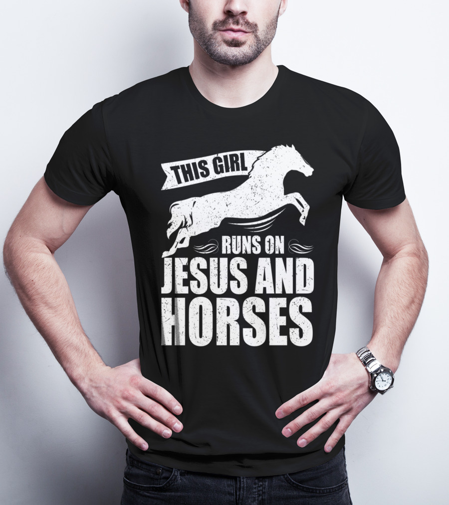 Horse Riding This Girl Runs On Jesus And Horses Jumping Horse T-Shirt