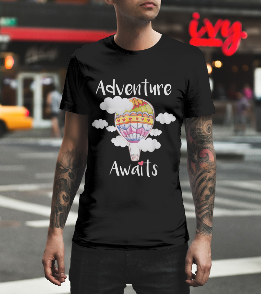 Adventure Awaits Hot Air Balloons T-Shirt