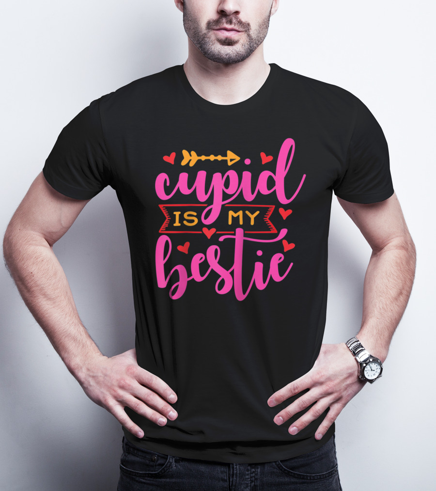 Cupid Is My Bestie Valentine's Day Hearts Love T-Shirt