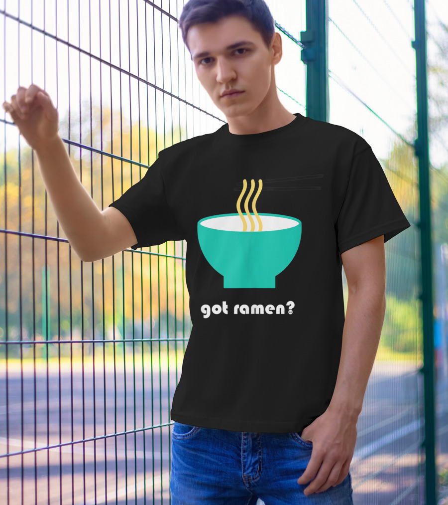 Got Ramen Instant Noodles Soup Iconic Bowl T-Shirt