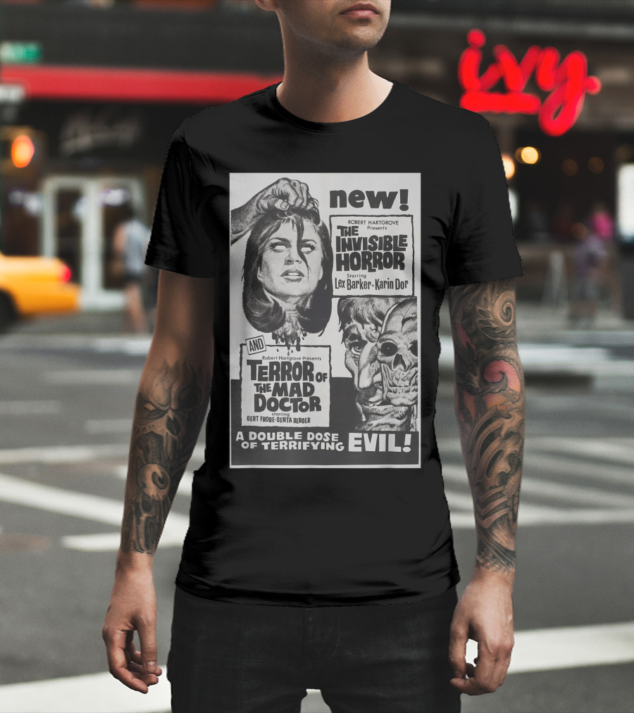 New The Invisible Horror And Terror Of The Mad Doctor Double Dose Of Terrifying Evil T-Shirt