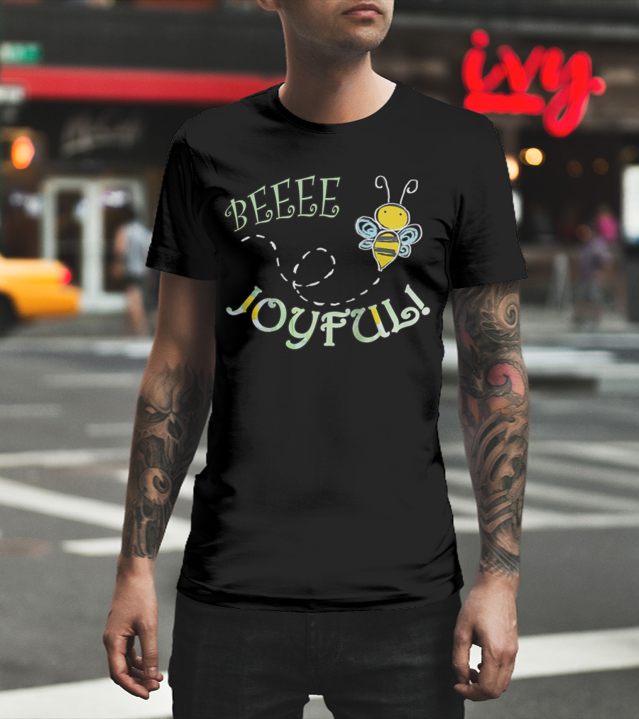 Beee Joyful Bumblebee T-Shirt