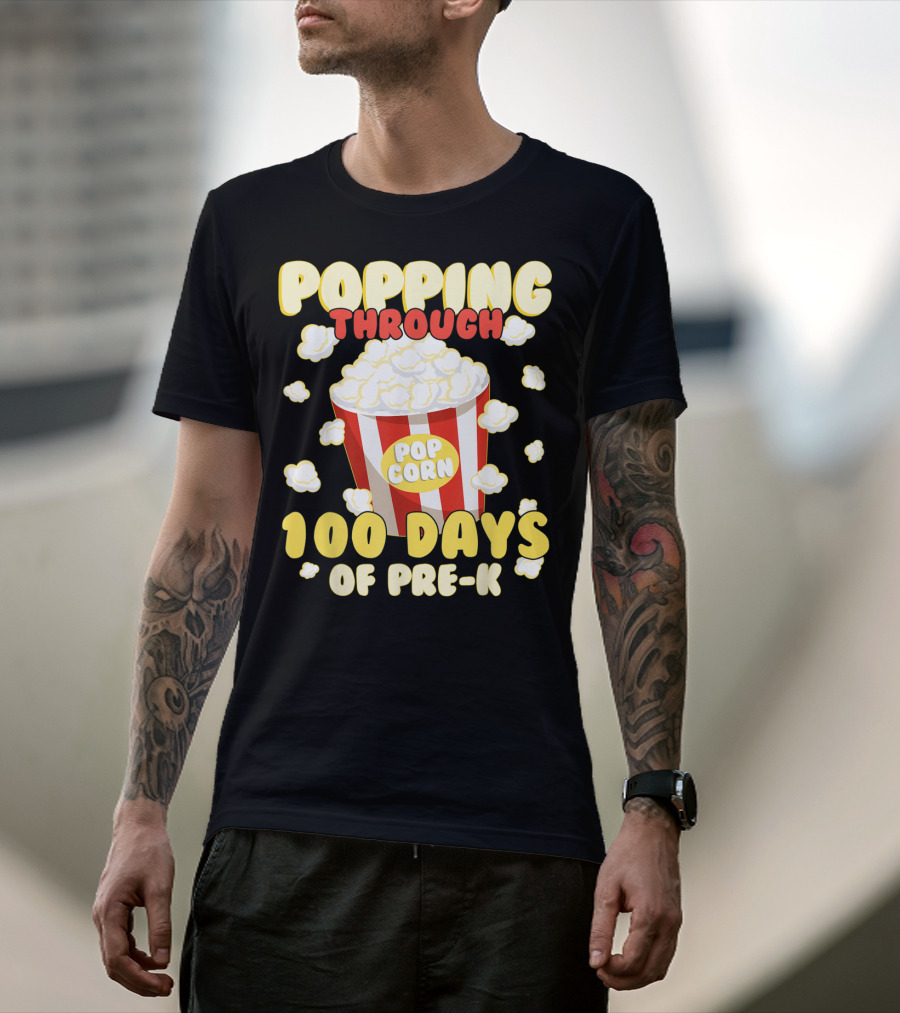 Popping Through 100 Days Of Pre-K Popcorn T-Shirt