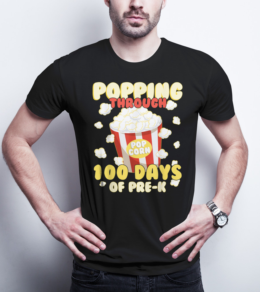 Popping Through 100 Days Of Pre-K Popcorn T-Shirt