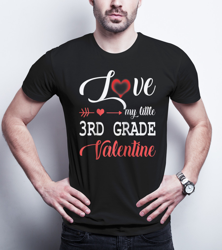 Love My Little 3rd Grade Valentine With Heart And Arrow T-Shirt