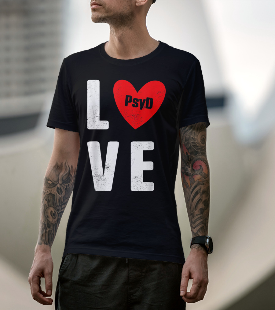 Psyd Doctorate Love Psychology Degree Heart T-Shirt