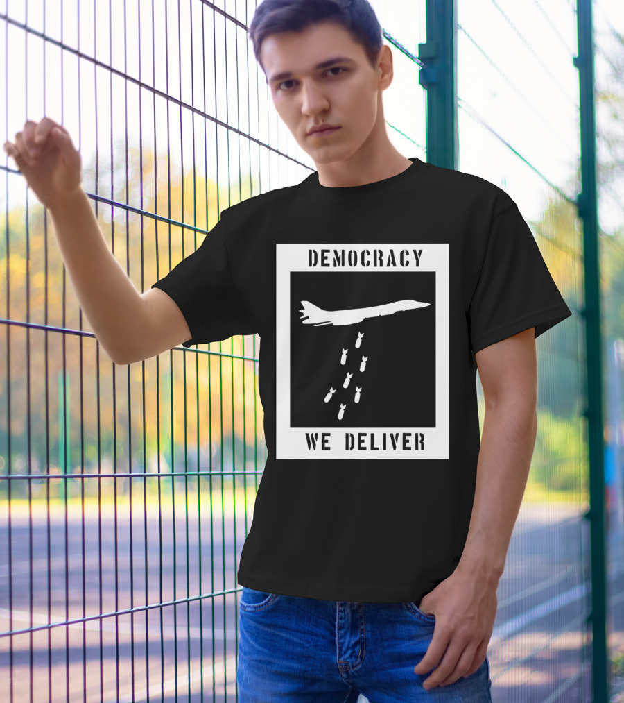 Democracy We Deliver Punk Rock Peaceful Protest T-Shirt