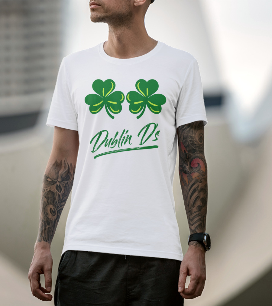 Dublin D's Shamrocks For Irish Women Girls Ladies T-Shirt