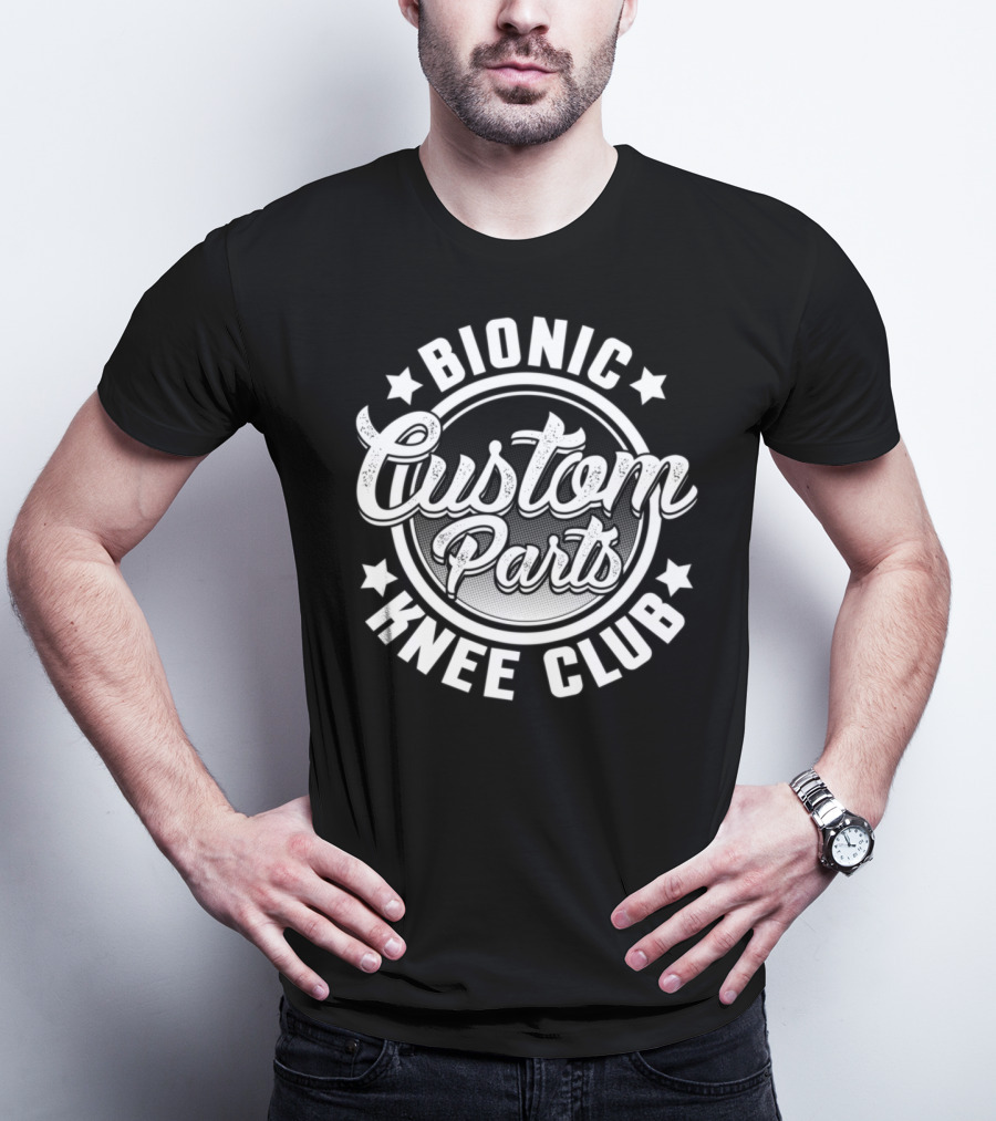 Bionic Knee Club Custom Parts Funny Knee Replacement T-Shirt