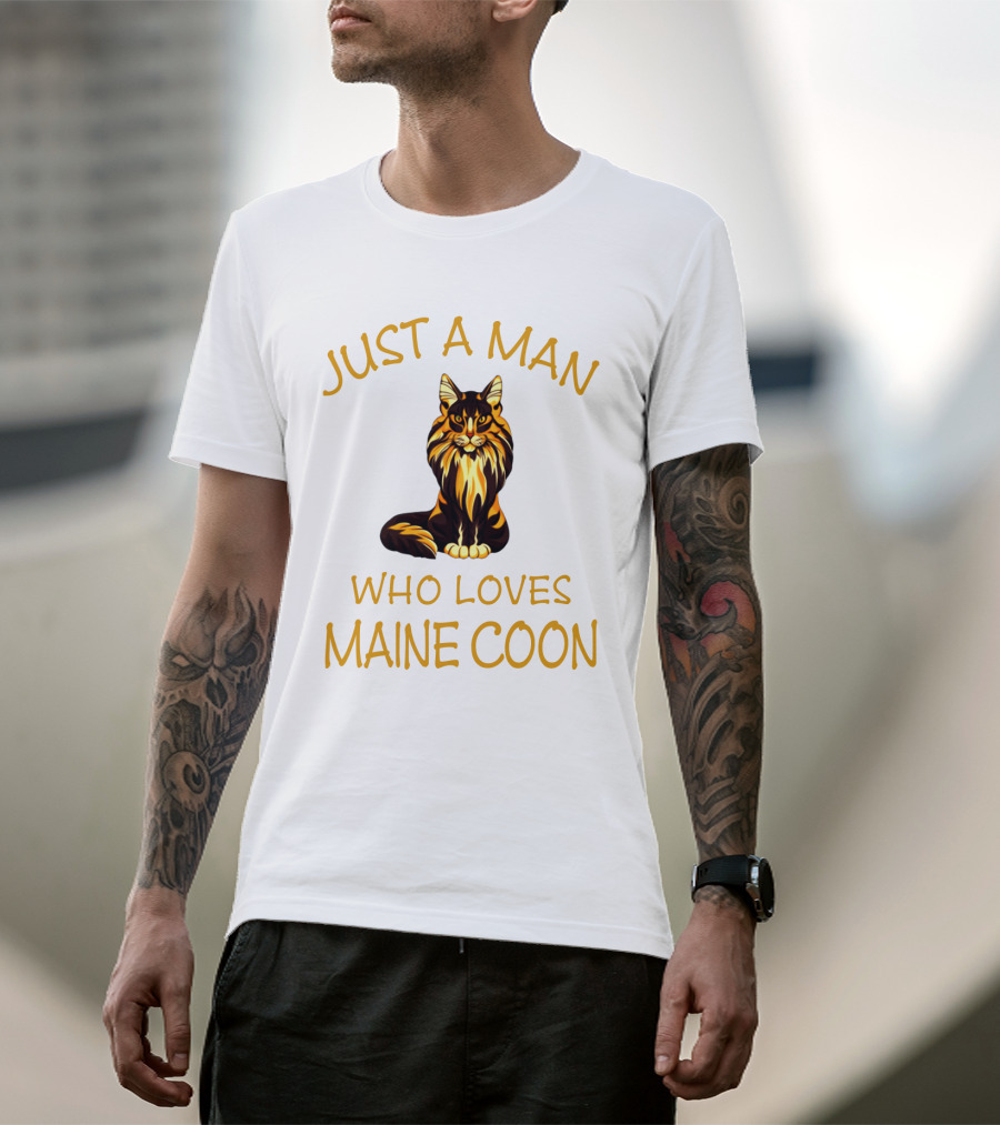 Just A Man Who Loves Maine Coon T-Shirt