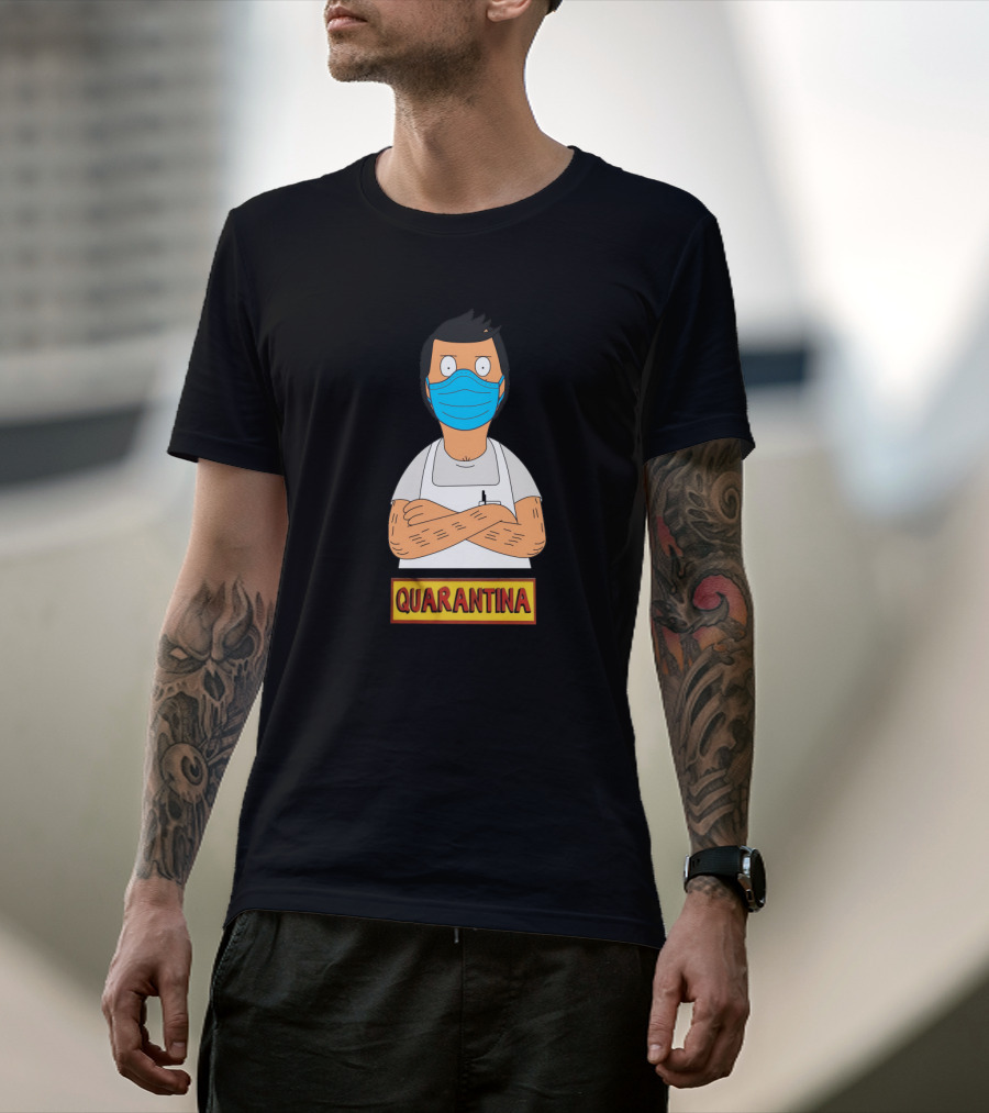Quarantina Bob's Burgers T-Shirt