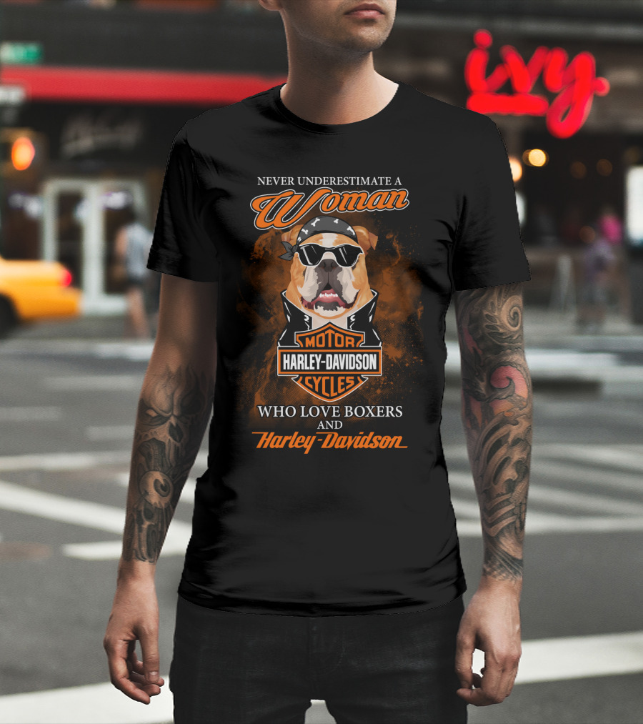 Never Underestimate A Woman Who Loves Boxers And Harley Davidson Motorcycles T-Shirt