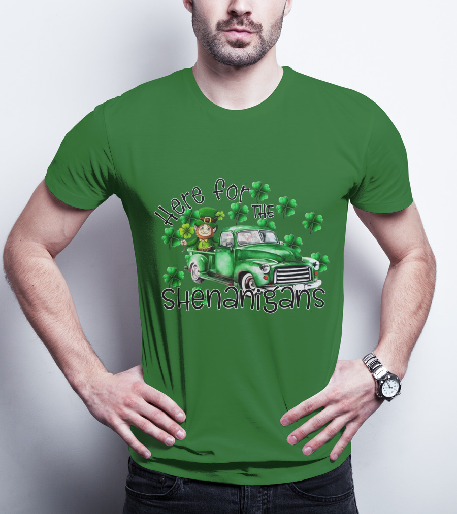 Here For The Shenanigans Leprechaun Green Truck Clover Leaves T-Shirt