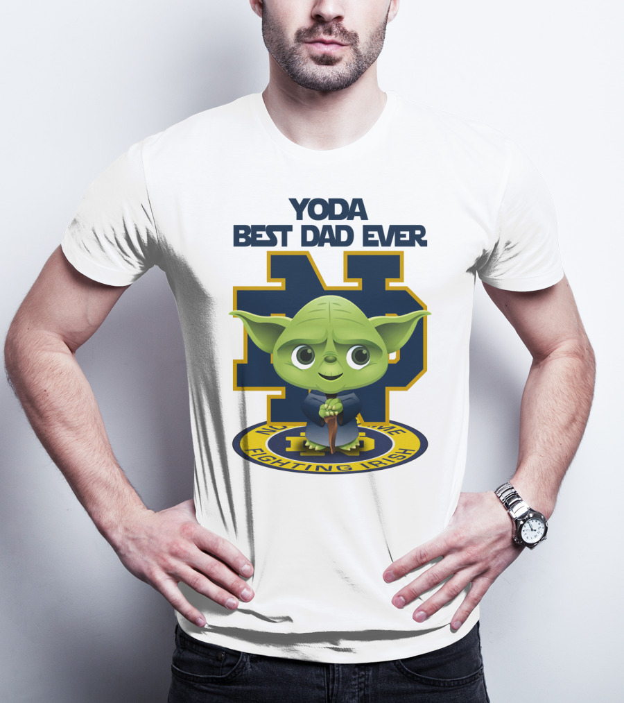 Yoda Best Dad Ever Notre Dame Fighting Irish T-Shirt