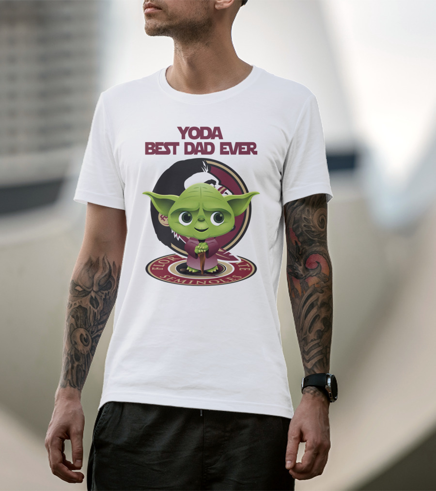 Yoda Best Dad Ever Florida State Seminoles T-Shirt