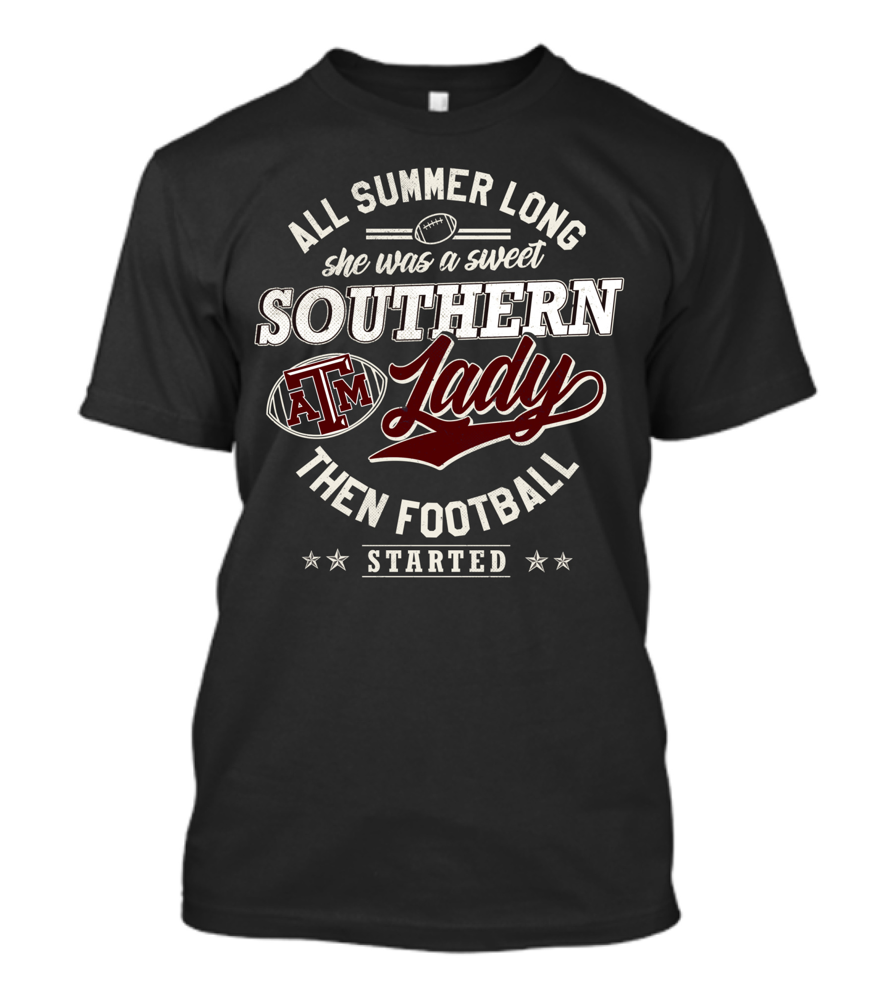 All Summer Long She Was A Sweet Southern Lady Texas A&M Then Football Started T-Shirt