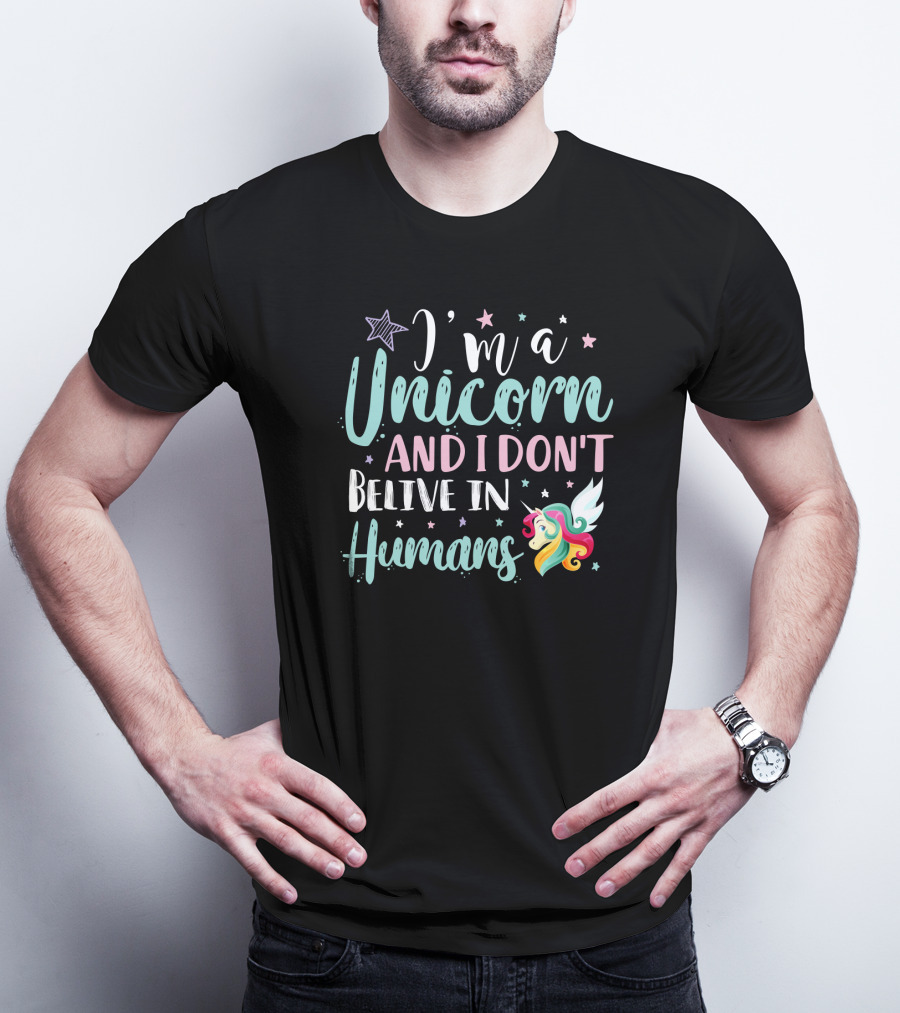 I'm A Unicorn And I Don't Believe In Humans Star And Colorful Mane T-Shirt