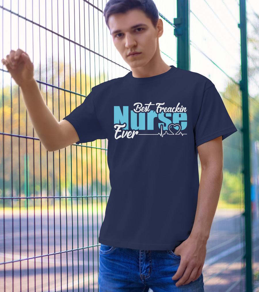 Best Freakin Nurse Ever Heartbeat T-Shirt